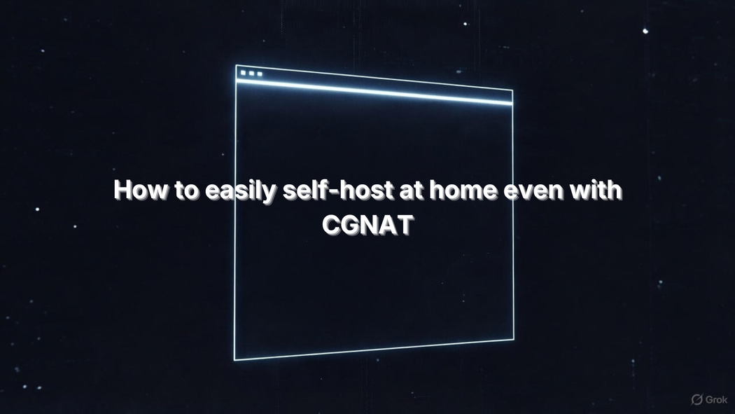 How to easily self-host at home and put your projects online under CGNAT